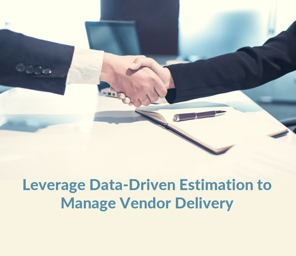 Webinar Replay: Leverage Data-Driven Estimation to Manage Vendor ... Webinar Replay: Leverage Data-Driven Estimation to Manage Vendor ...